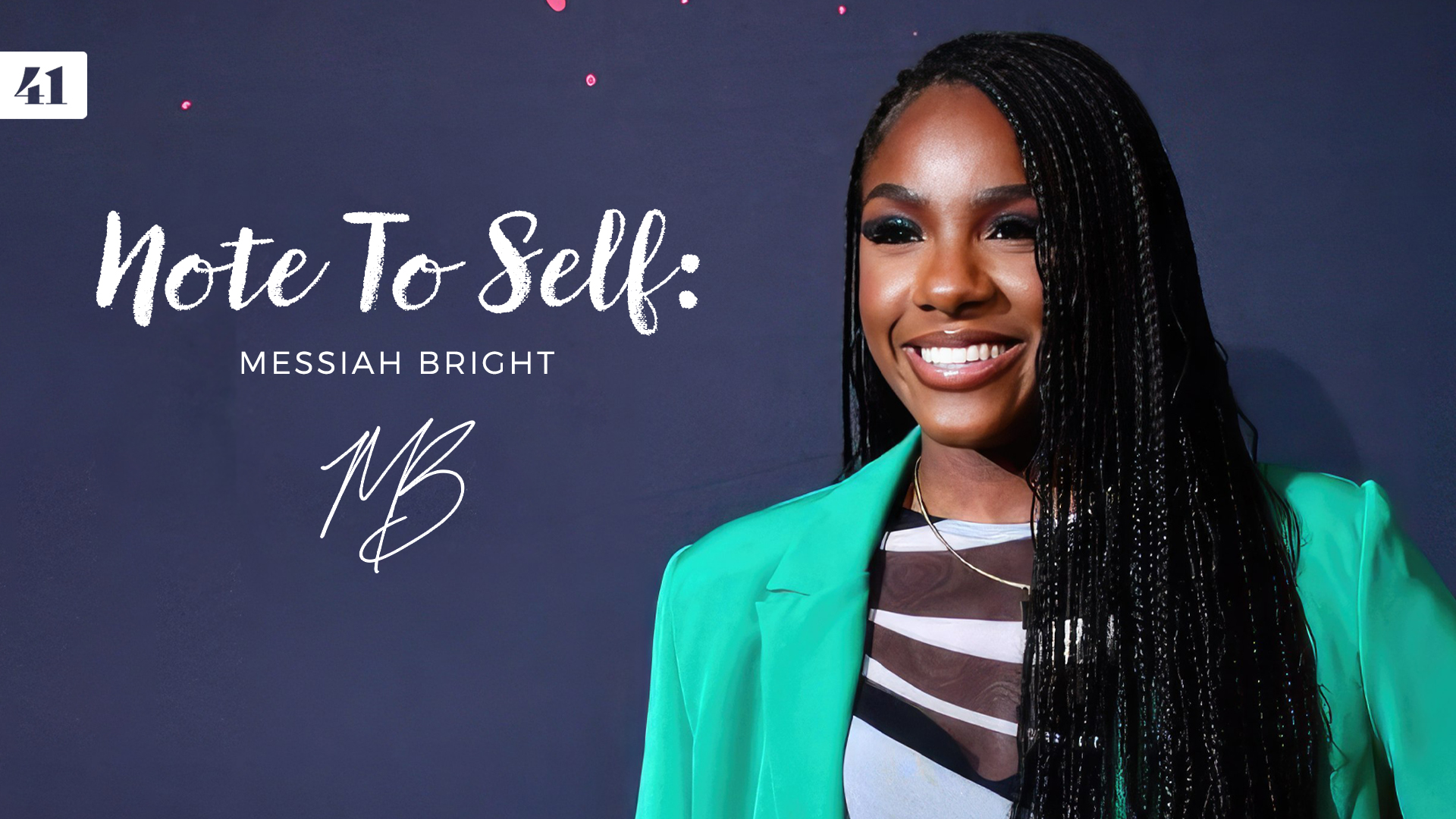 Note To Self: Messiah Bright - Forty-One Magazine